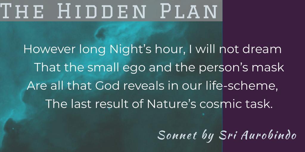 'The Hidden Plan', sonnet - poem by Sri Aurobindo