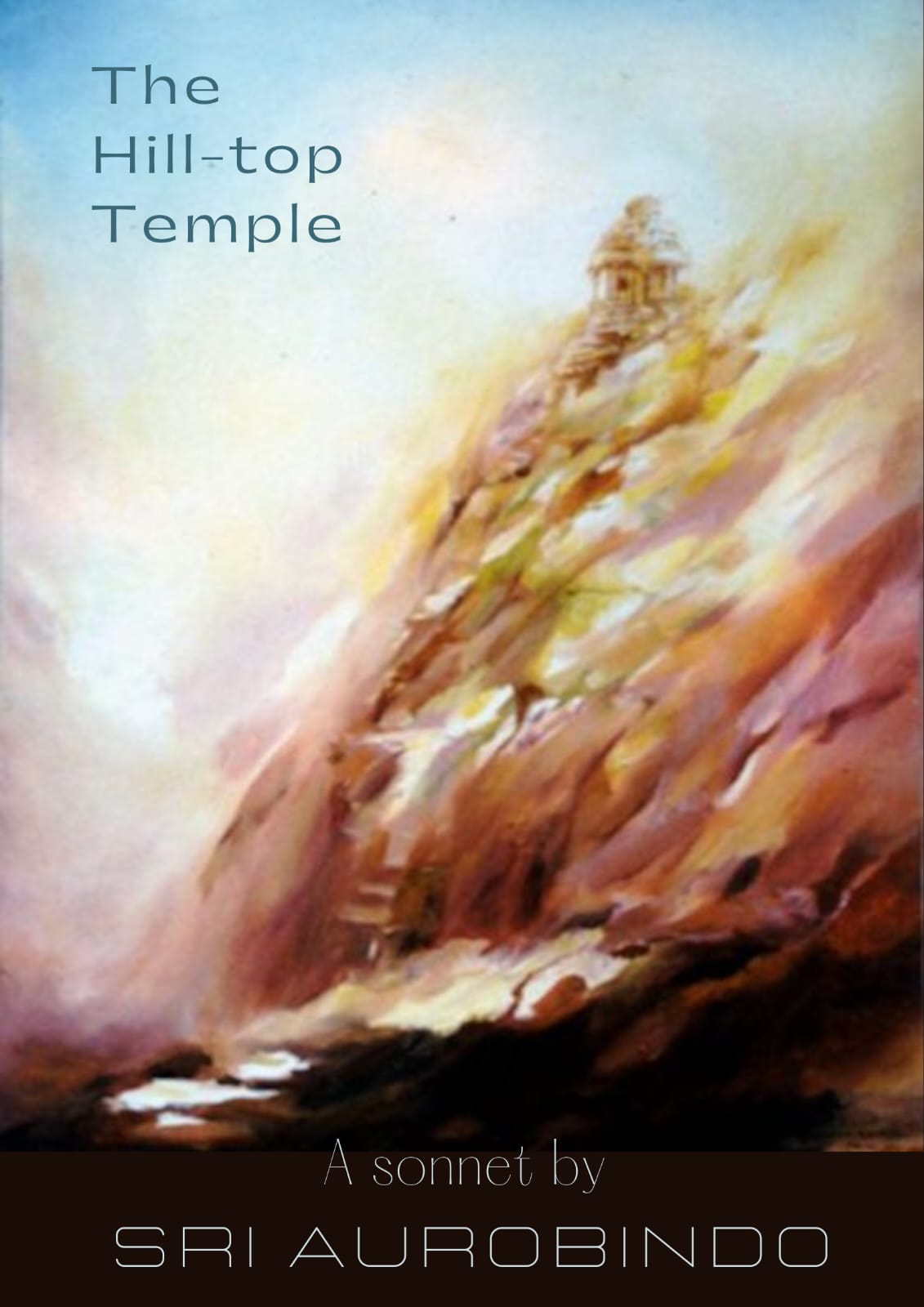 'The Hill-top Temple', sonnet - poem by Sri Aurobindo