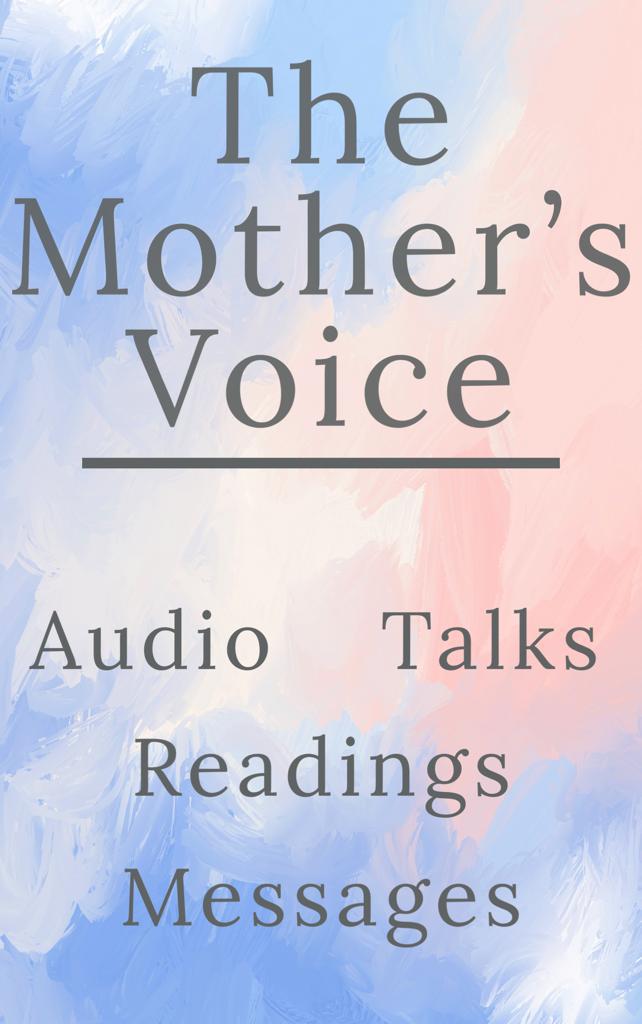 The Mother's music, talks, messages, readings : listen, mp3