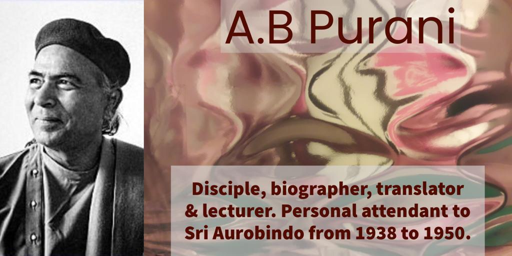 A. B. Purani - author of 'Evening Talks with Sri Aurobindo'